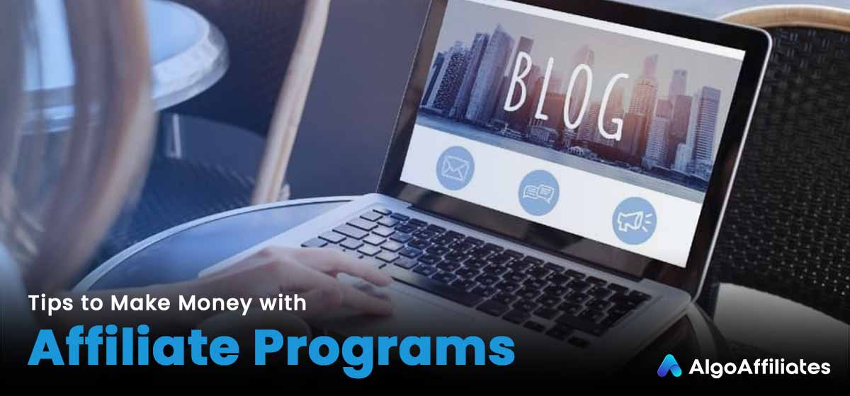 Best Affiliate Programs to Make Money - Algo Affiliates