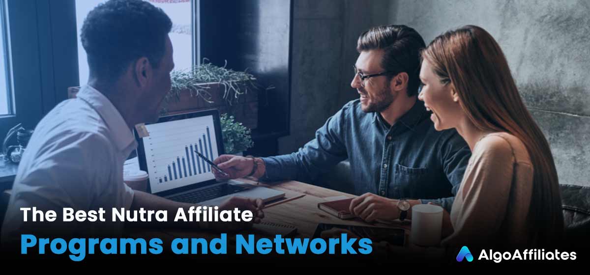 Nutra Affiliate Marketing Programs – The Complete Guide - Algo Affiliates