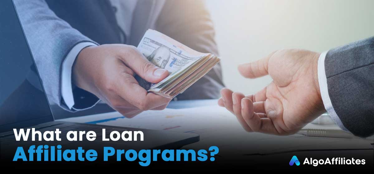 Best Loan Affiliate Programs | Algo Affiliates